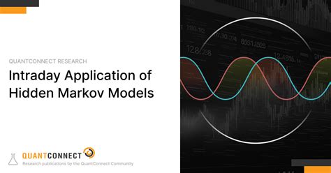 Intraday Application Of Hidden Markov Models Quantconnect