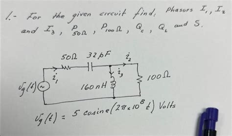 solved 1 for the given circuit find phasors i1 i2 and