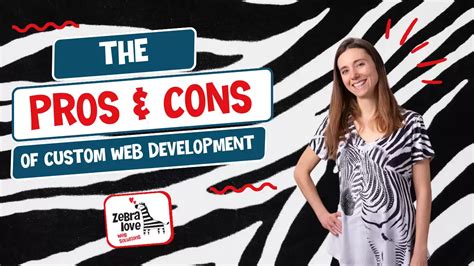 The Pros And Cons Of Custom Web Development Zebralove