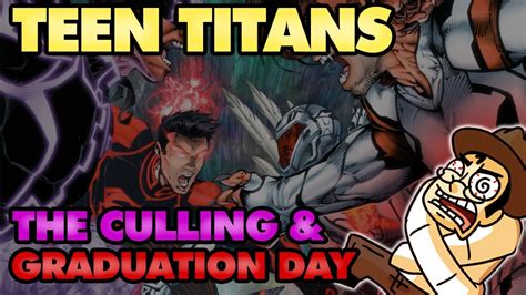Teen Titans The Culling And Graduation Day All In One Atop The