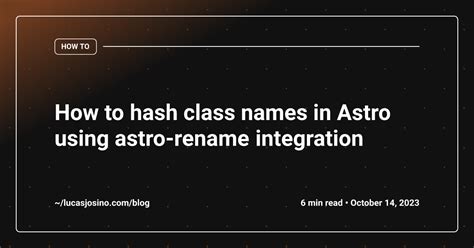 How To Hash Class Names In Astro Using Astro Rename Integration
