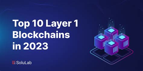 Top 10 Layer 1 Blockchains In 2023