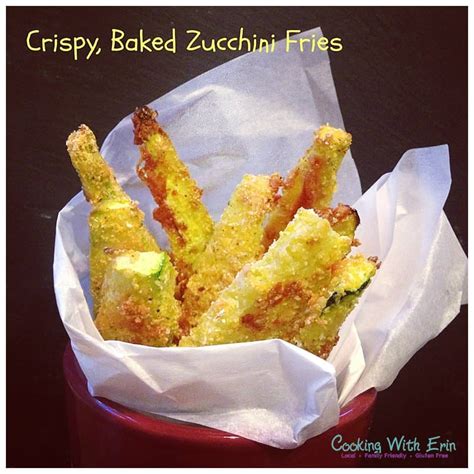 Crispy Baked Zucchini Fries Erin Brighton