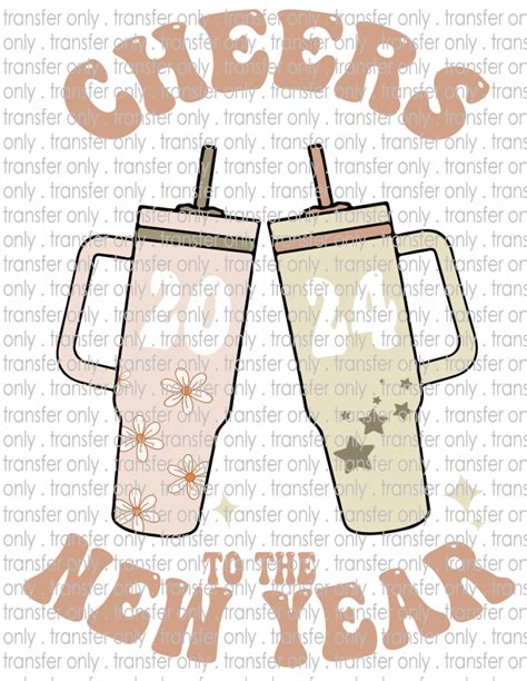 Cheers To The New Year 2024 Waterslide Sublimation Transfers
