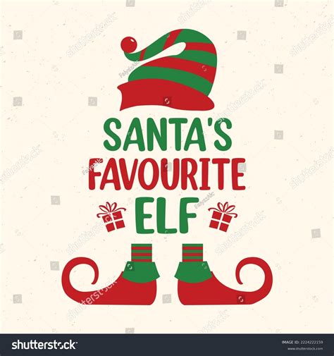 Santas Favourite Elf Christmas Quotes Typographic Stock Vector Royalty