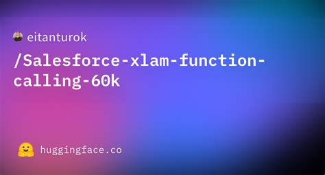 eitanturok salesforce xlam function calling 60k · datasets at hugging face