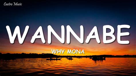 Why Mona Wannabe Lyrics Youtube