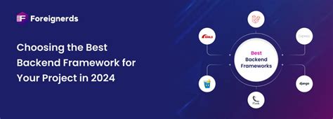 Choosing The Best Backend Frameworks For Your Project In 2024 Digital