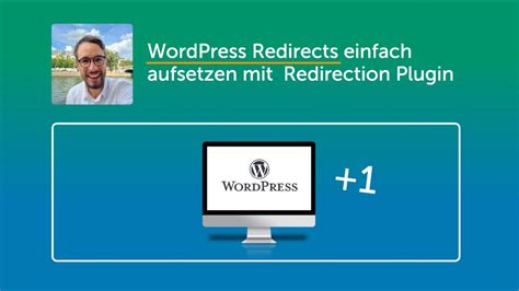 Wordpress Redirects Einfach Aufsetzen Mit Redirection Plugin 301