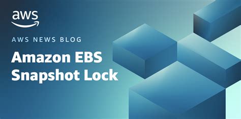New Amazon Ebs Snapshot Lock Al Aistidama Company