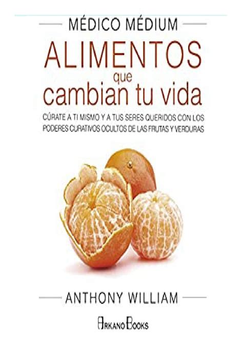 PDF Médico Médium Alimentos que cambian tu vida Cúrate a ti mismo y a