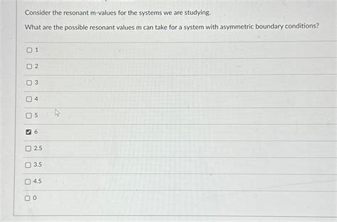 Solved Consider The Resonant M Values For The Systems We Are Chegg Com
