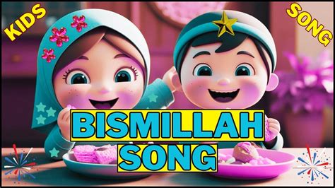 Bismillah Bismillah Bismillah Song Bismillah Bismillah In The Name Of Allah Song For