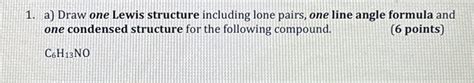 Solved A ﻿draw One Lewis Structure Including Lone Pairs