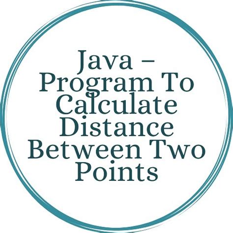 Weblogiks Java Program To Calculate Distance Between