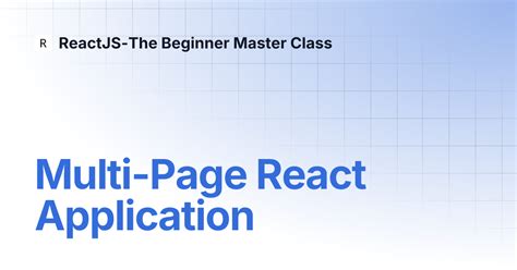 Multi Page React Application Reactjs The Beginner Master Class