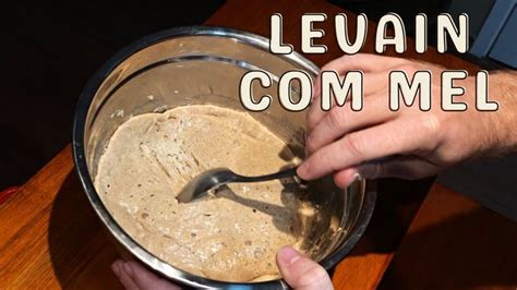 Passo A Passo Do Levain O Fermento Natural Desserts Food Ice Cream