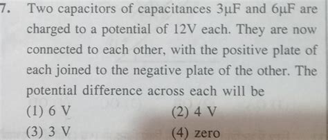 Answered 7 Two Capacitors Of Capacitances 3uf And 6 F Are Charged To