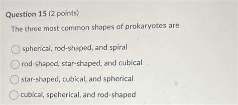 Solved Question 15 2 ﻿points The Three Most Common Shapes