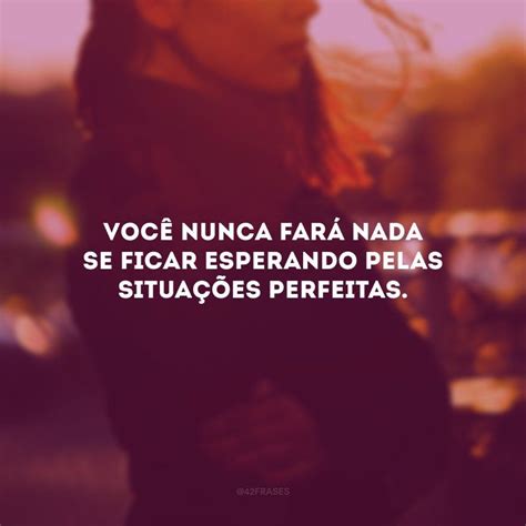 100 Frases Motivacionais Curtas Para Levantar O Seu Astral Artofit