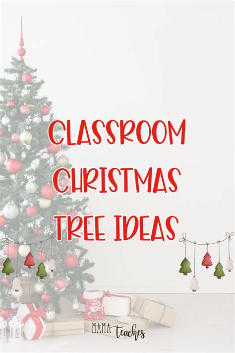 Classroom Christmas Tree Ideas Mama Teaches