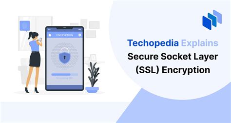 What Is Secure Socket Layer Ssl Encryption Definition From Techopedia