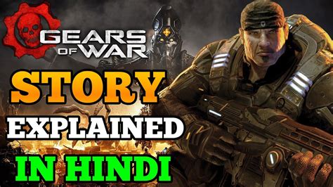 Gears Of War Story Explained In Hindi Gears Of War Story In Hindi