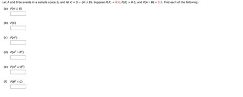 solved let a and b be events in a sample space s and let