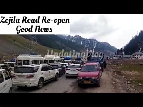 Zojila Road Good Update Reopen Of Zojila Road Finally For Traffic Movement Zojilaupdate YouTube
