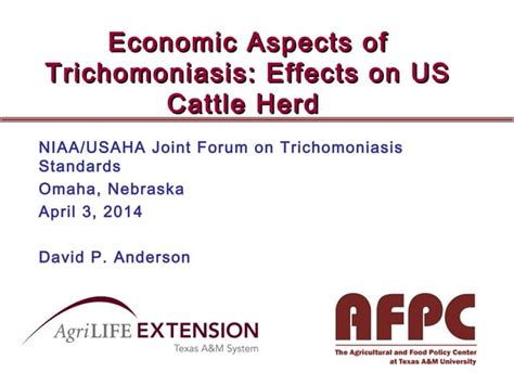 Dr David Anderson Economic Aspects Of Trichomoniasis Effects On Us Cattle Herd Ppt