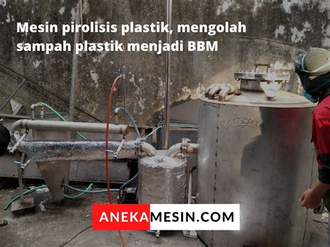 Upaya Mengatasi Sampah Plastik Dengan Mesin Pirolisis Plastik