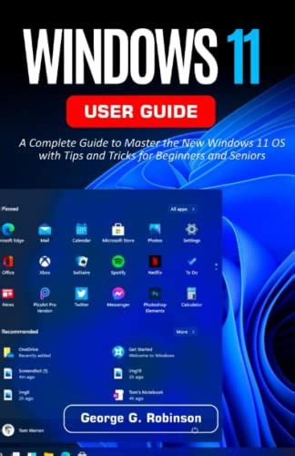 Windows 11 User Guide A Complete Guide To Master The New Windows 11 Os