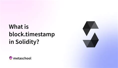 what is block timestamp in solidity
