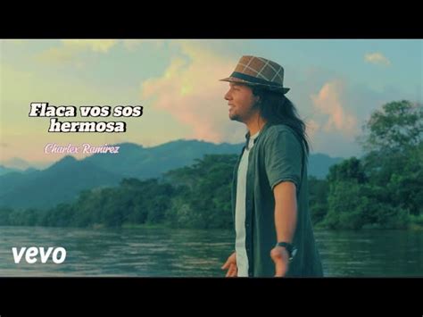 Flaca Vos Sos Hermosa Charlex Ramirez Song Lyrics Music Videos