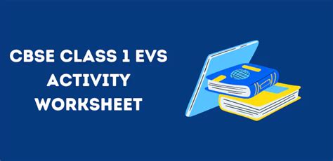 [updated] Cbse Class 1 Evs Activity Worksheet 2024 25 Session In Pdf