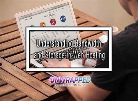 Understanding Bandwidth And Storage In Web Hosting