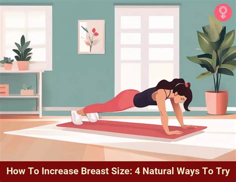 How To Increase Breast Size 4 Natural Ways To Try