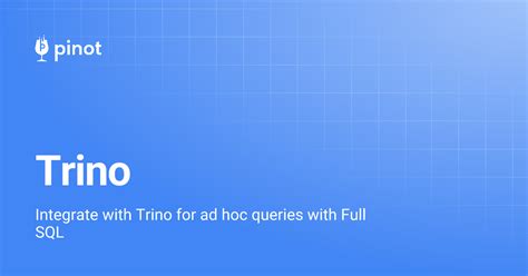 Trino Apache Pinot Docs
