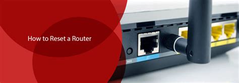 How To Reset A Router How To Reboot Your Router