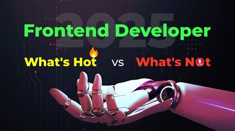 The Future Of Front End Development Whats Hot And Whats Not In 2025