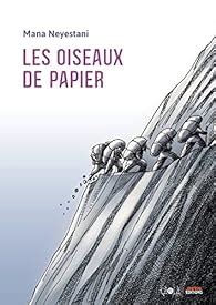 Les Oiseaux De Papier Mana Neyestani Babelio