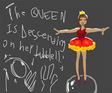She Wore A Crown And Came Down In A Bubble Drawception