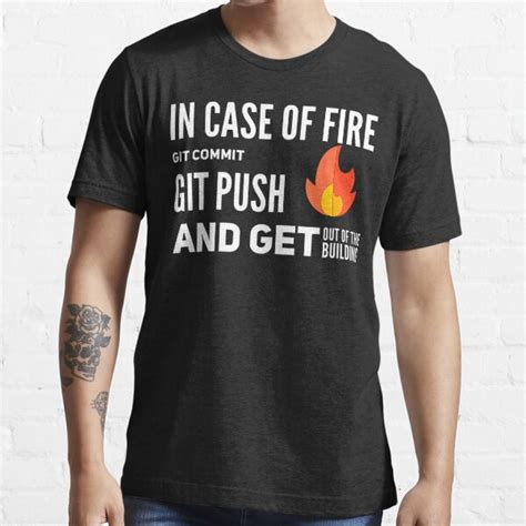 In Case Of Fire Git Commit Git Push And Get Out Of The Building Color