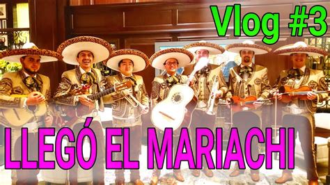Mariachi Vlog Lleg El Mariachi Youtube