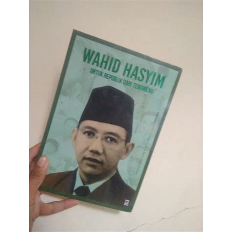 Jual Seri Buku Tempo Tokoh Islam Di Awal Kemerdekaan Wahid Hasyim Untuk Republik Dari