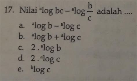 nilai a log bc a log b c adalah