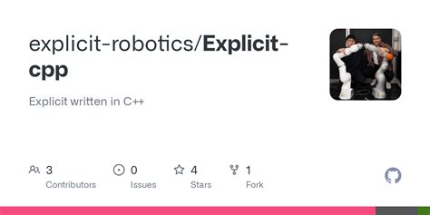 Github Explicit Roboticsexplicit Cpp Explicit Written In C