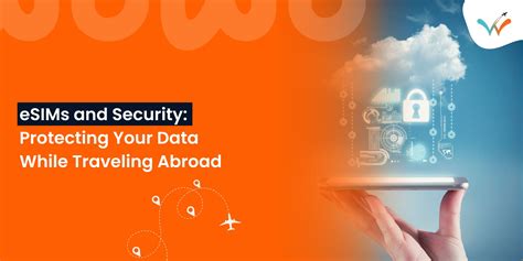 Wowo Esim Security Protect Your Data While Traveling Abroad