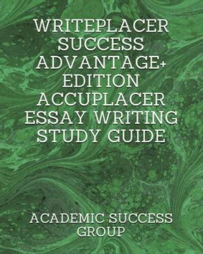 Writeplacer Success Advantage Edition Accuplacer Essay Writing Study