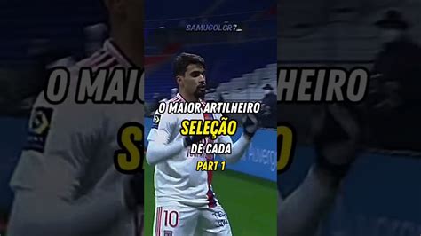 O maior artilheiro de cada seleção part 1 shorts